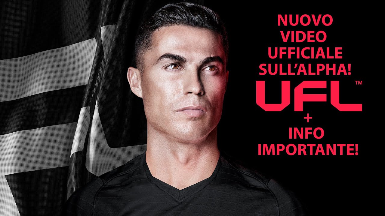 UFL - Nuovo Video Ufficiale sull'Alpha Test e Info Importante per ...