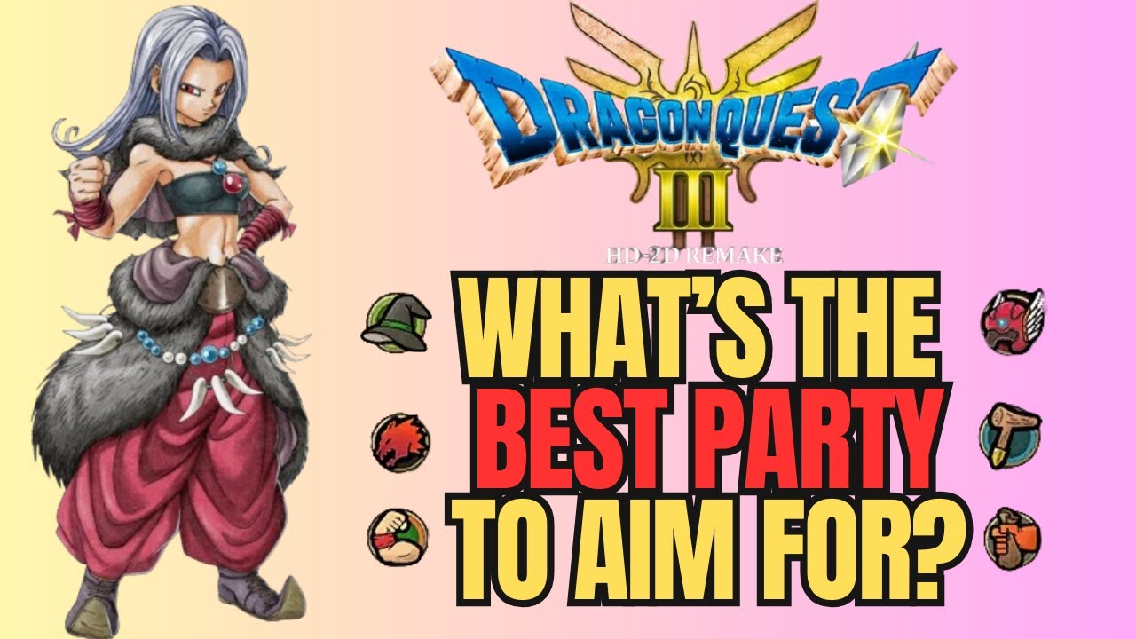 How to make a Good Late Game Party in DRAGON QUEST 3 HD-2D REMAKE ...
