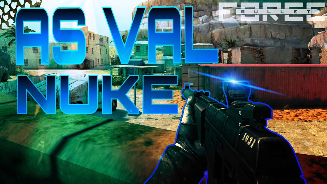 AS VAL NUKE #17 | Bullet Force Team Deathmatch #22 - YouTube