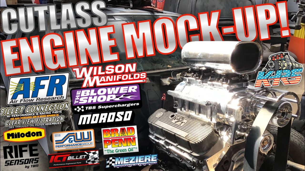 Cutlass Engine Mock-Up! Supercharged Big Block In The Cutlass! AFR, TBS ...
