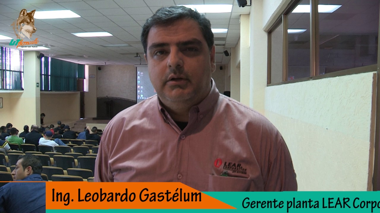 LEAR CORPORATION HERMOSILLO, DE LA MANO CON ALUMNOS DE LA UTH - YouTube