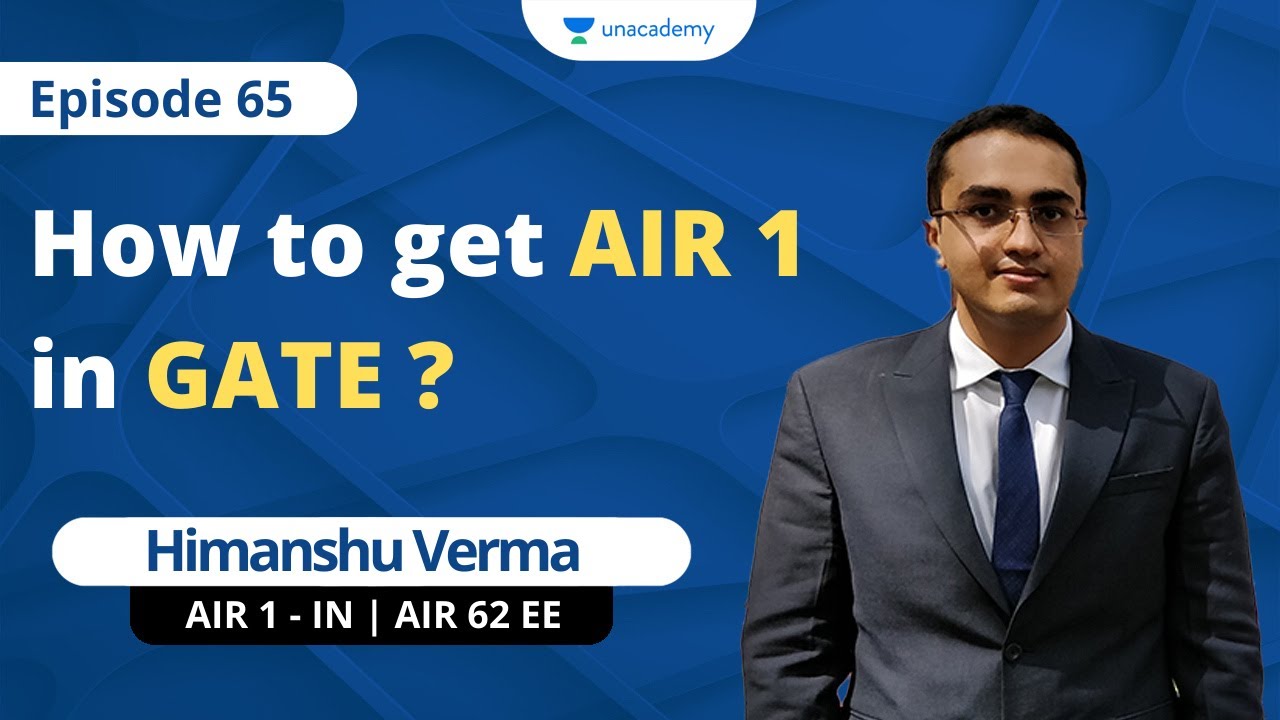 How to get AIR 1 in GATE ? | Himanshu Verma | AIR 1 - IN | AIR 62 EE ...