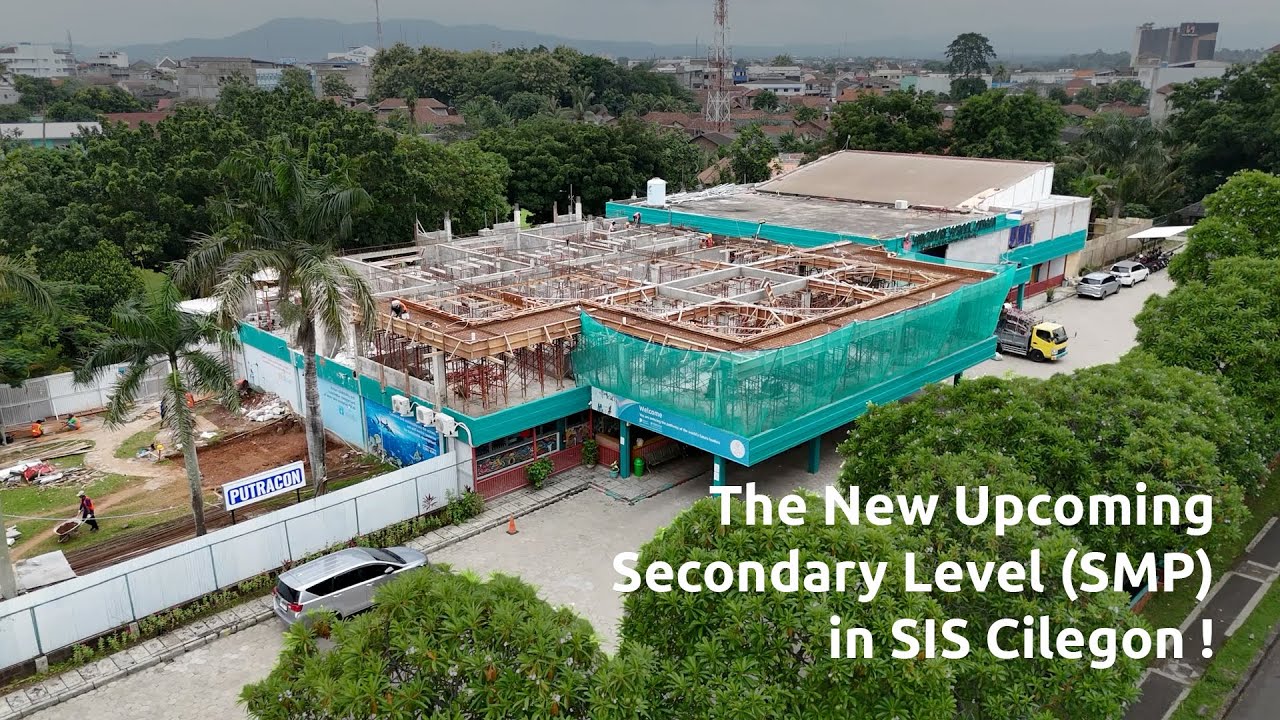SIS Cilegon: Secondary Level Is Coming - YouTube