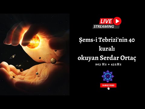 ❖  Frekanslı Şems-i Tebrizi'nin 40 kuralı  ❖  (Serdar Ortaç ) ❖  ❖ ❖ ❖ ❖ ❖ ❖ 963 Hz + 432Hz