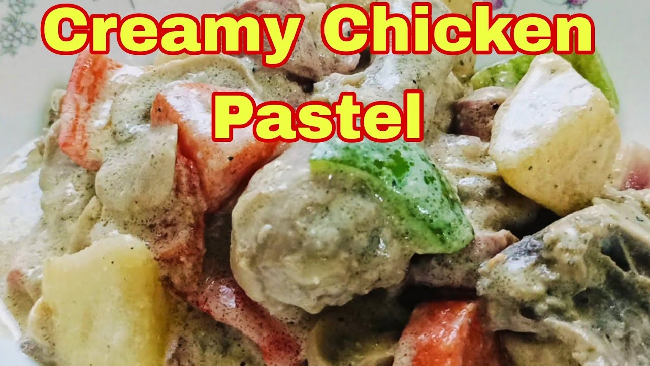 Creamy Chicken Pastel | The best Creamy Chicken pastel | Chicken Recipe ...