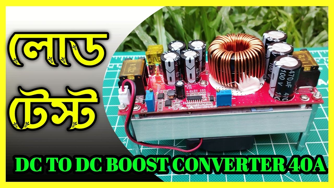 DC TO DC BOOST CONVERTER Load Test - YouTube