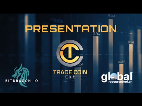 TRADE COIN CLUB PRESENTATION 2017 ENGLISH | GLOBAL RESOURCE BROKER FEB ...