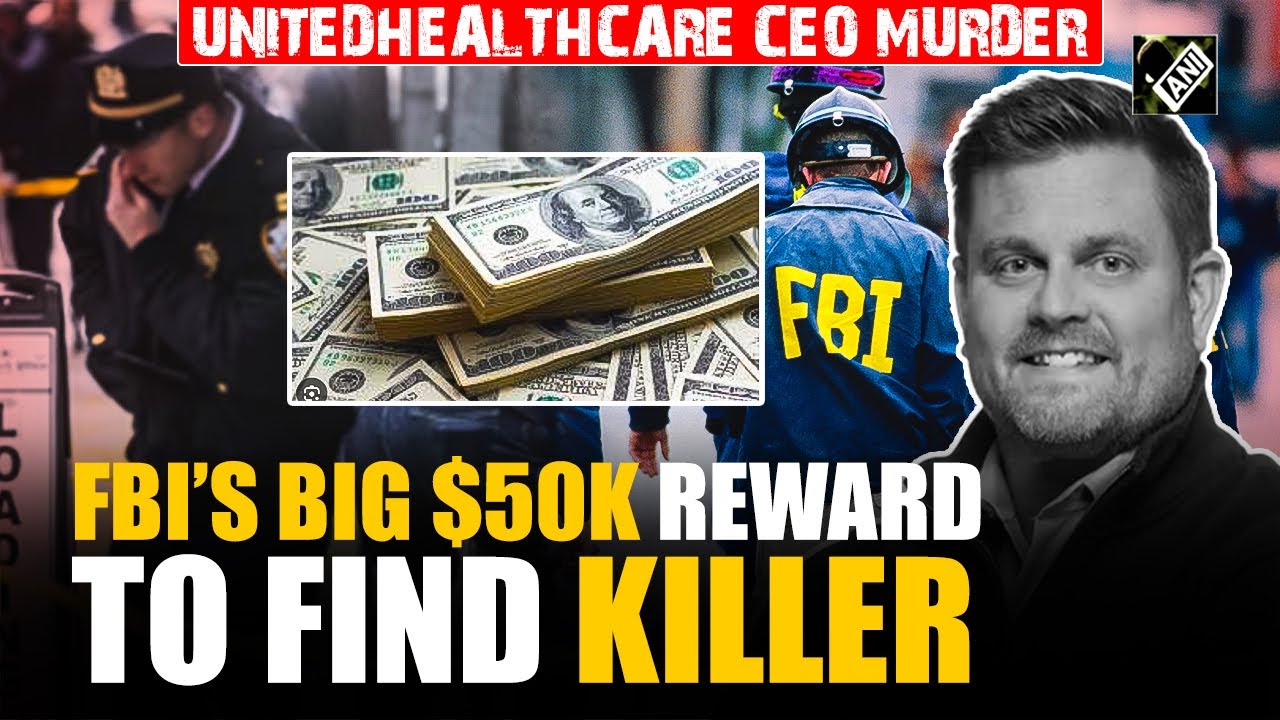UnitedHealthcare CEO shot dead; FBI joins NYPD’s manhunt, offers $50K ...