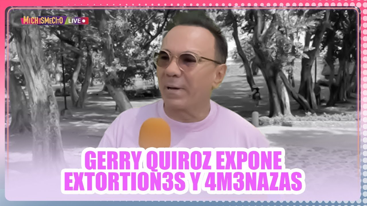 Gerry Quiroz expone extortion3s y 4m3nazas / MICHISMECITO - YouTube
