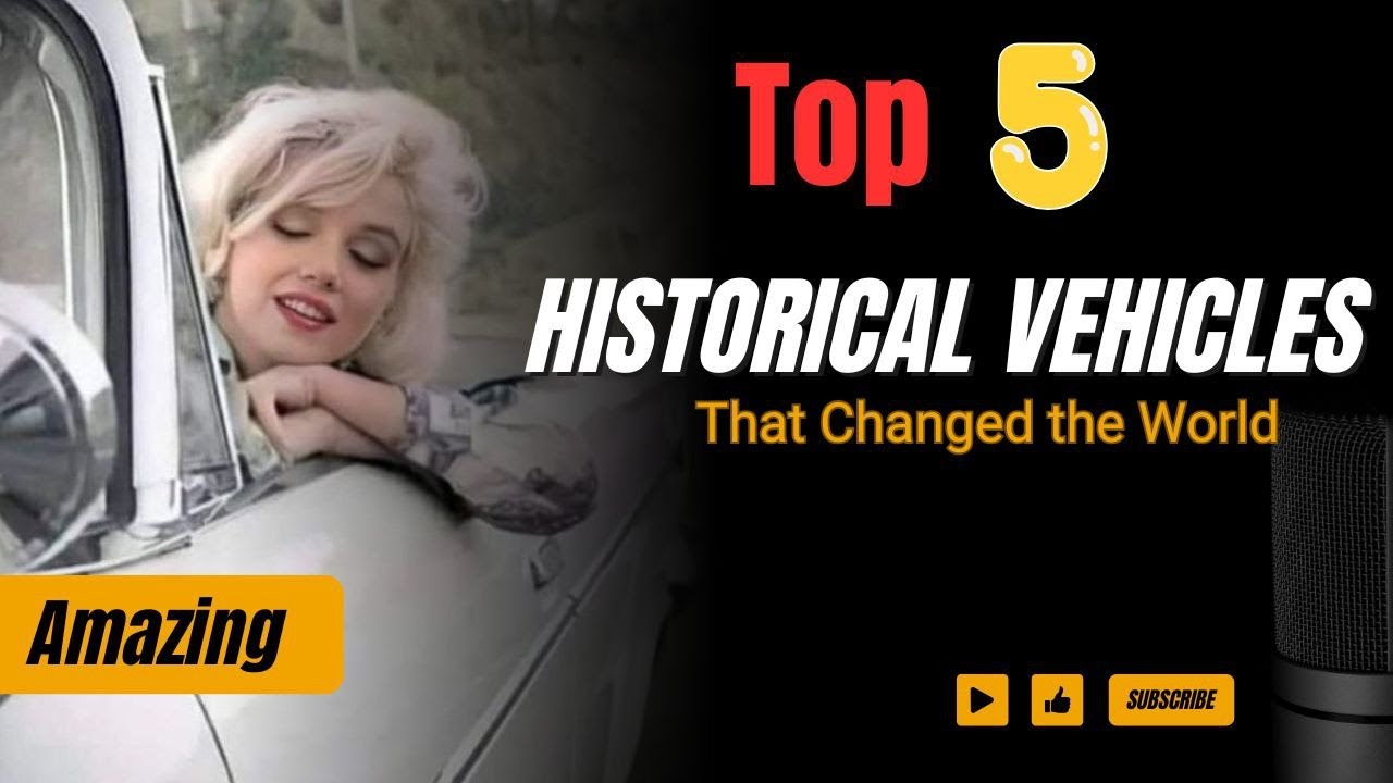 Top 5 Historical Vehicles that Changed the World - YouTube