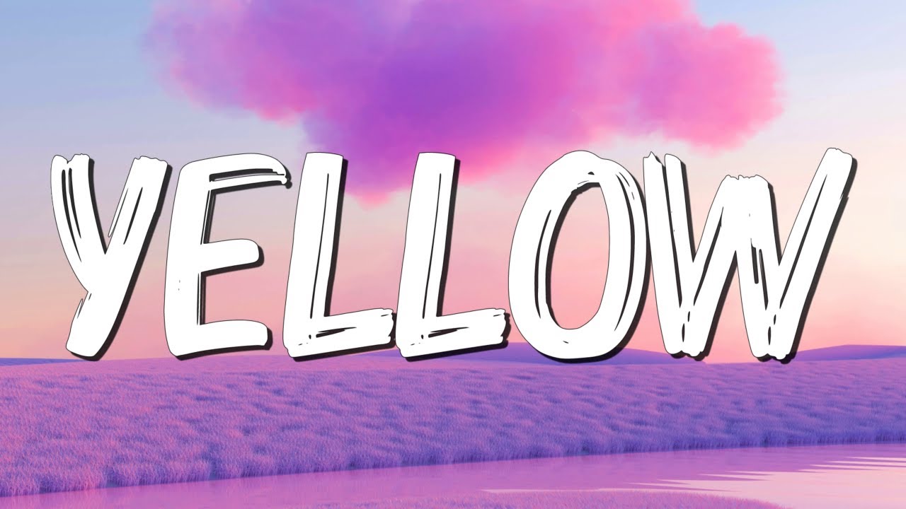 Yellow - Coldplay (Lyrics) || Fifth Harmony , The Weeknd... (MixLyrics ...