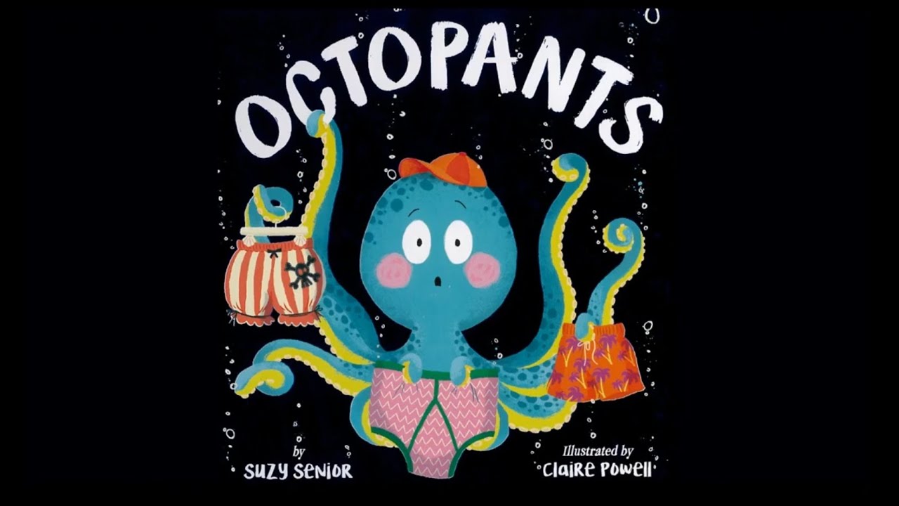 Octopants by Suzy Senior | Read Aloud Book for Children ! - YouTube