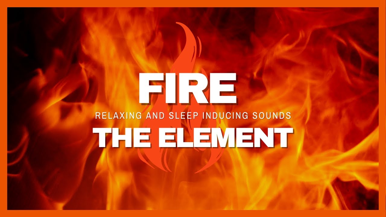 Fire Relaxing Music | Sleep, Study, Focus, Calming Music | The Elements ...