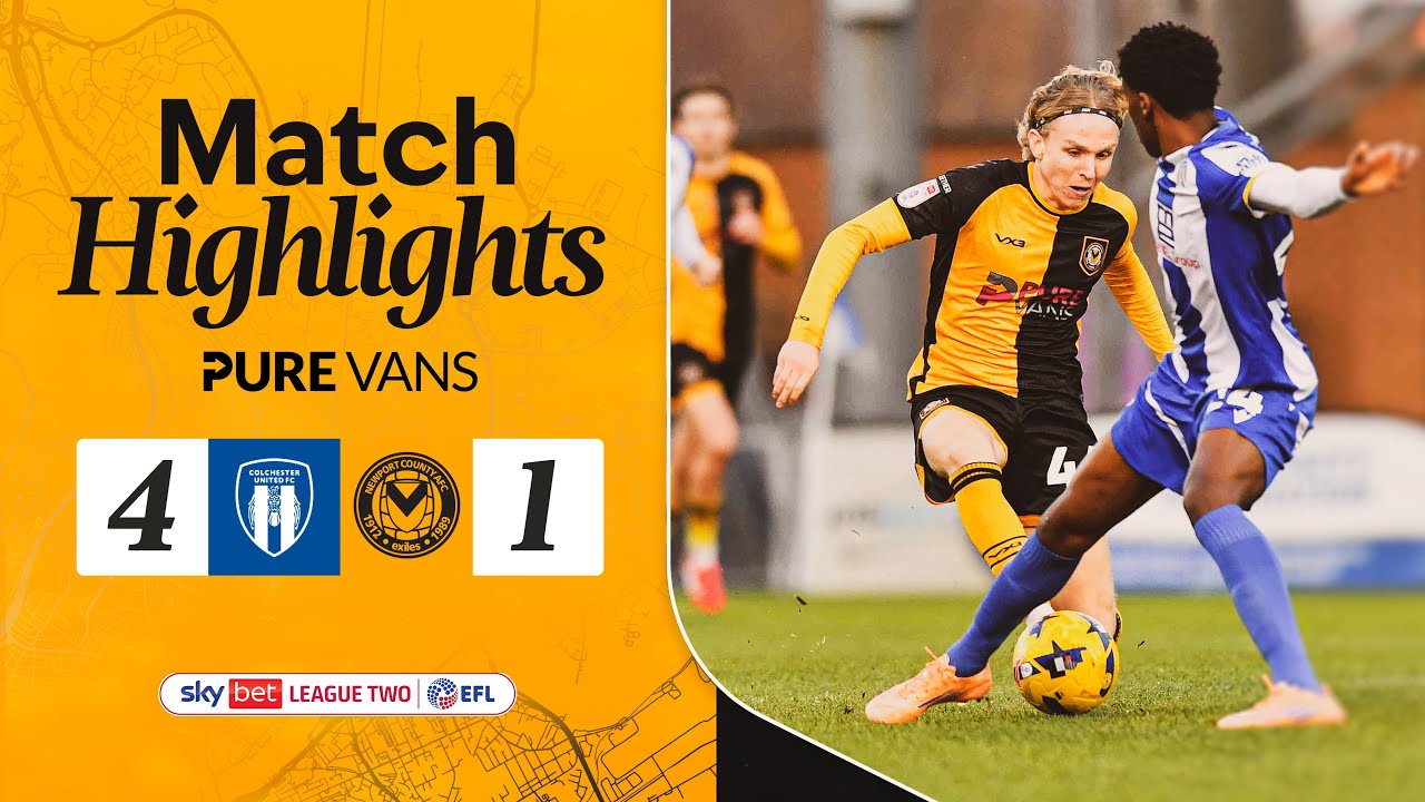 Highlights | Colchester United 4-1 Newport County - YouTube