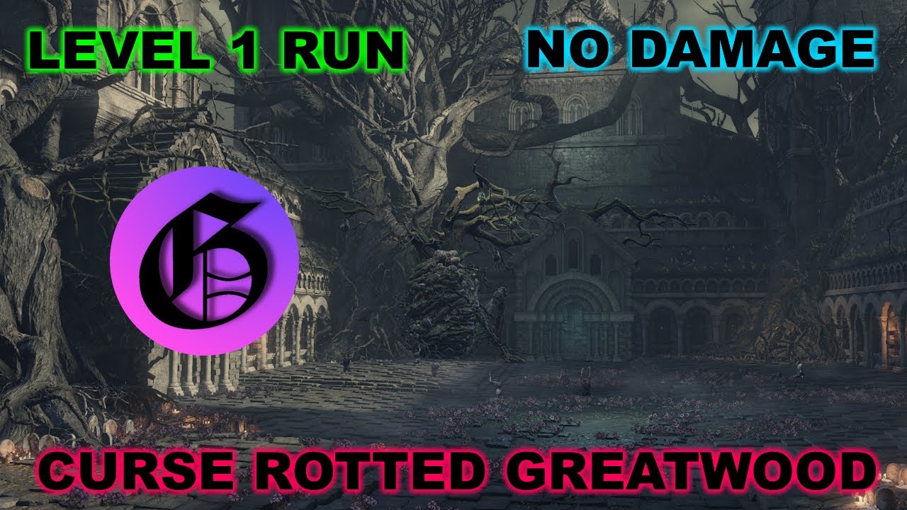 Dark Souls 3 | Level 1 Run | Curse Rotted Greatwood | No Damage | # ...