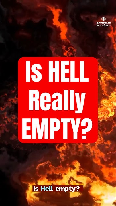 Is Hell Empty? What the Catholic Church Actually Teaches About Eternal Damnation - YouTube