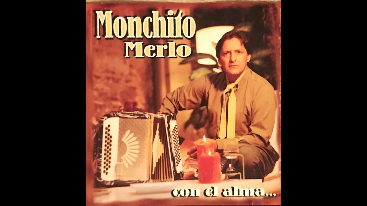 Monchito Merlo- Con el Alma (Disco completo) - YouTube