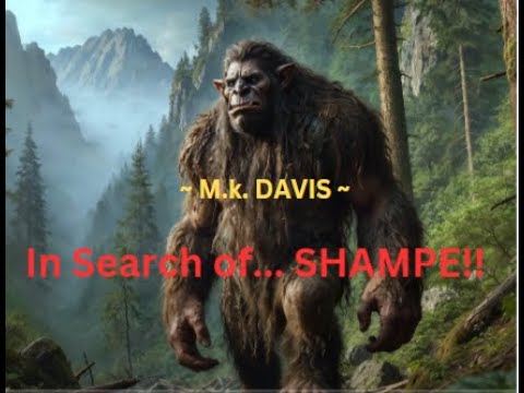 M.k. Davis: IN SEARCH of SHAMPE! & MORE BIGFOOT filmed @ Bluff Creek ...