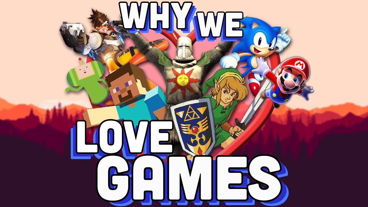 Here’s Why We Love Our Favorite Games - YouTube