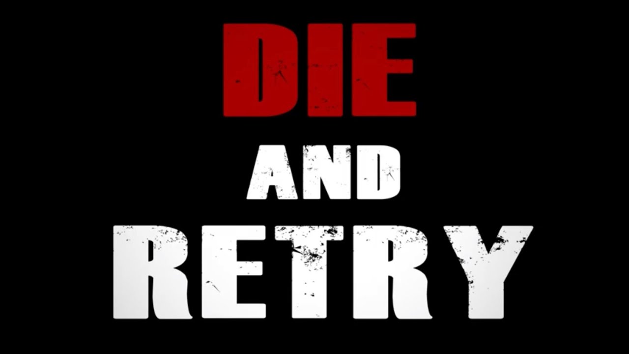 Die And Retry (College Project) - YouTube