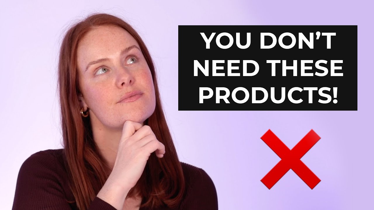 6 Skincare Products You Dont Need Youtube