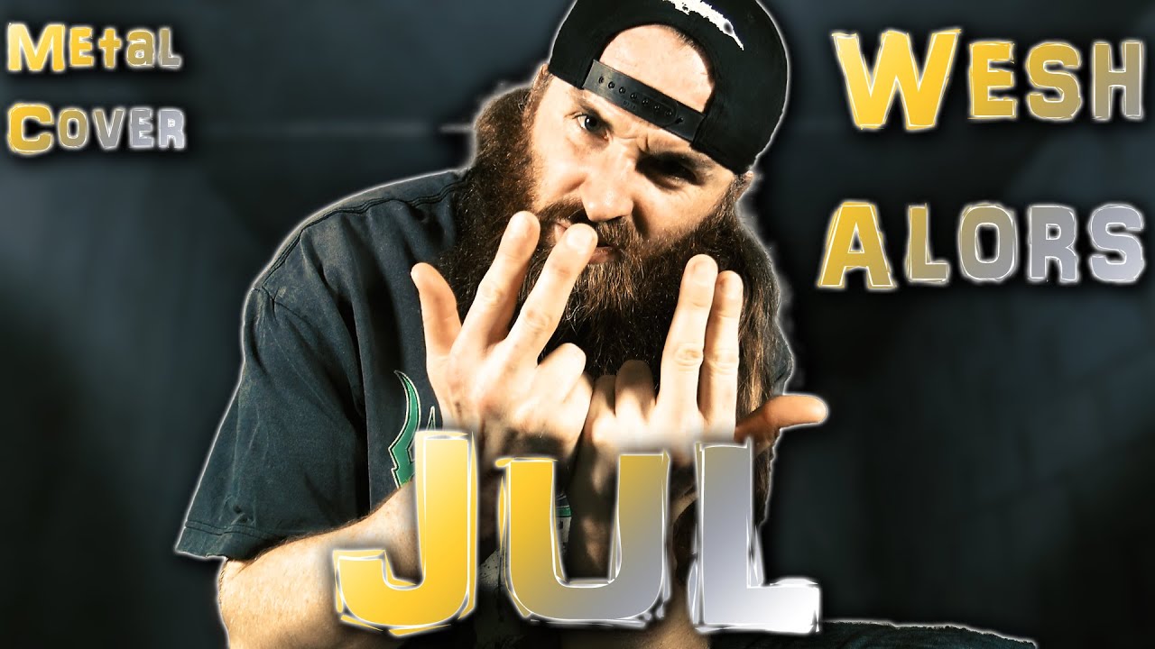 JUL - Wesh Alors (Metal Cover by AFA) - YouTube