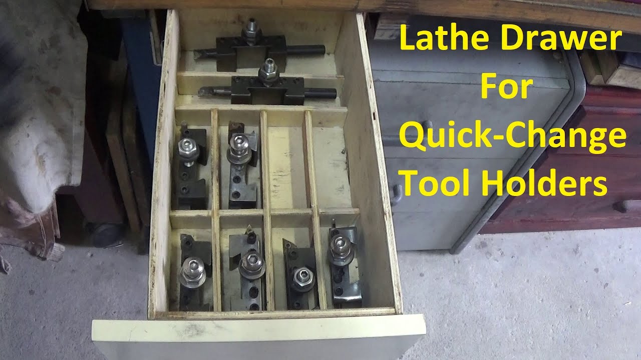 Lathe Drawer - For Quick Change Lathe Tools - YouTube