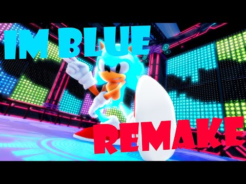 [MMD/SONIC] - I'M BLUE - remake