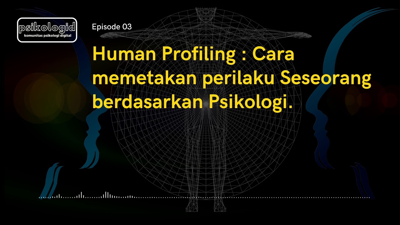 Human Profiling : Cara memetakan perilaku Seseorang berdasar Psikologi ...
