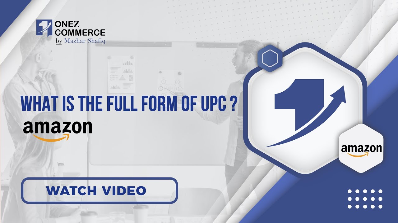 What is the full form of UPC? | Amazon | Onez Commerce - YouTube