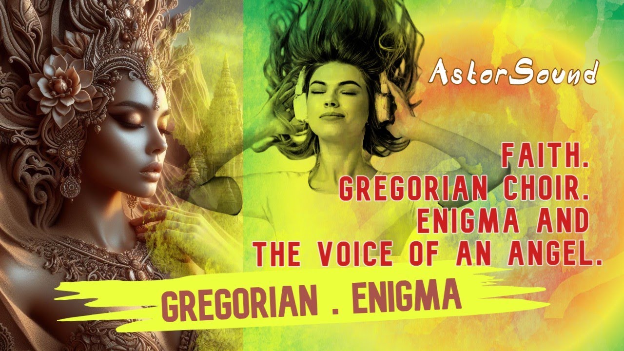 Gregorian choir. | ENIGMA | Voice of an ANGEL | AstorSound - YouTube