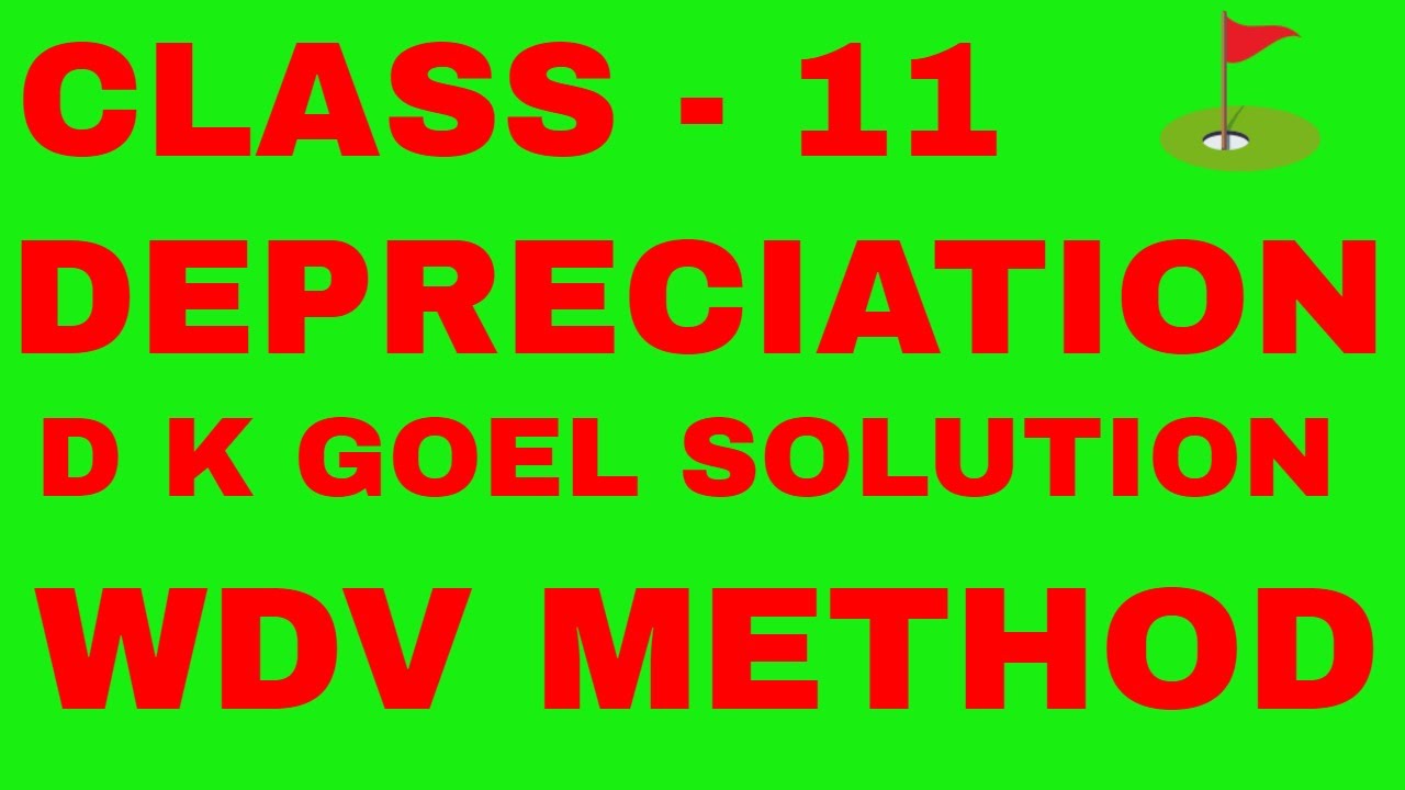 Accountancy: 11th D K Goel Depreciation | WDV ( written down value ...