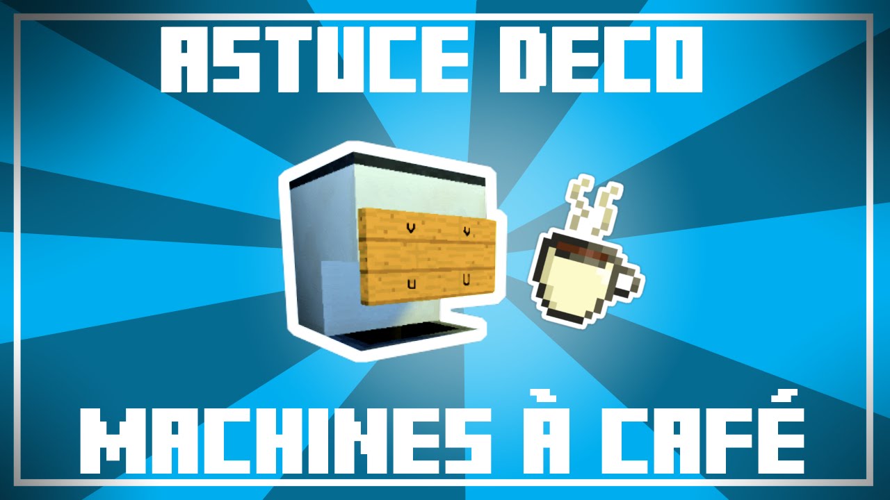 Astuce Déco - 4 Designs de MACHINES À CAFÉ dans Minecraft ! - YouTube