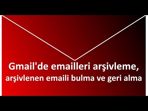 Gmail'de emailleri arşivleme, arşivlenen emaili bulma ve geri alma **Altyazılı**