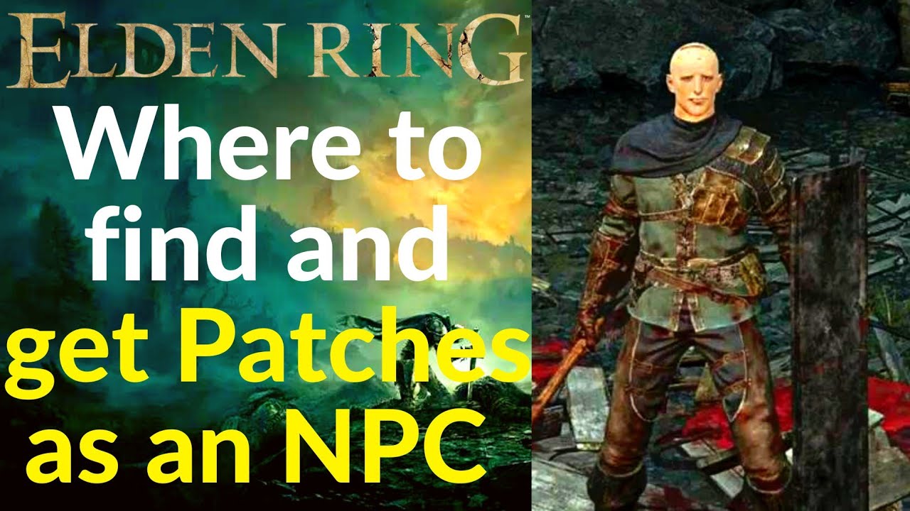 Where to find and get Patches as an NPC in Elden Ring - YouTube