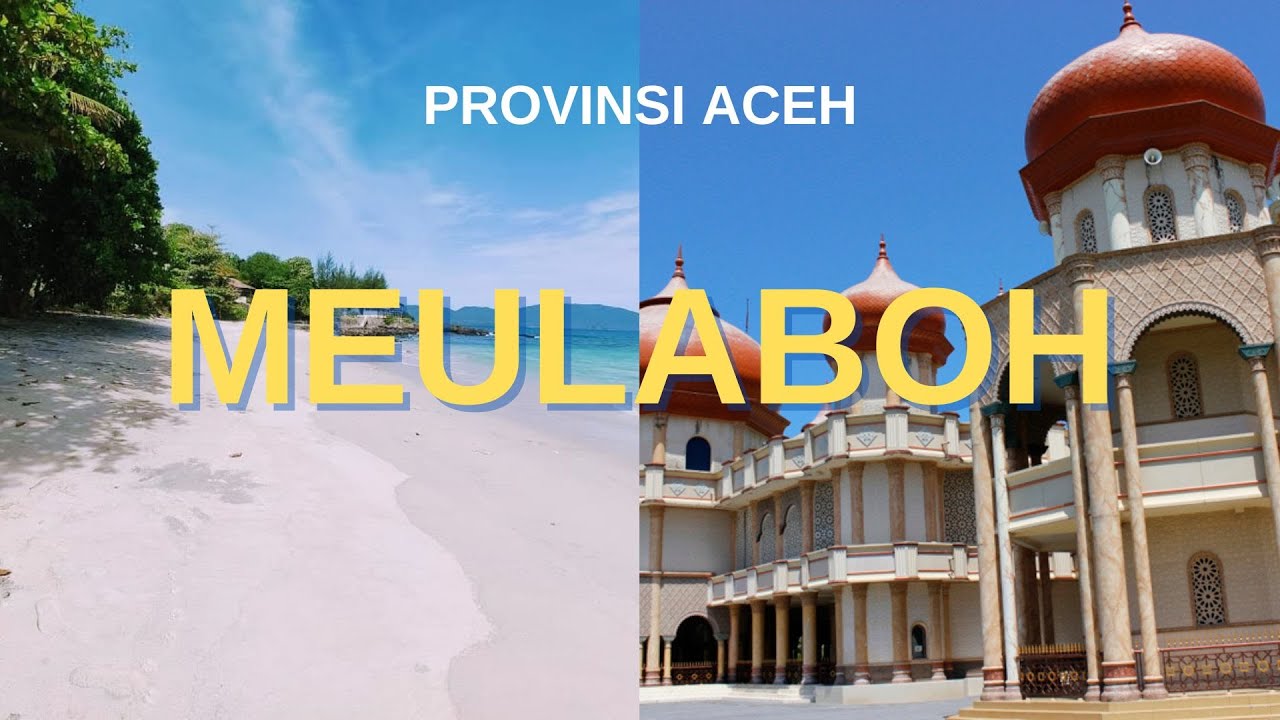 terlalu indah untuk kenang di Meulaboh - YouTube