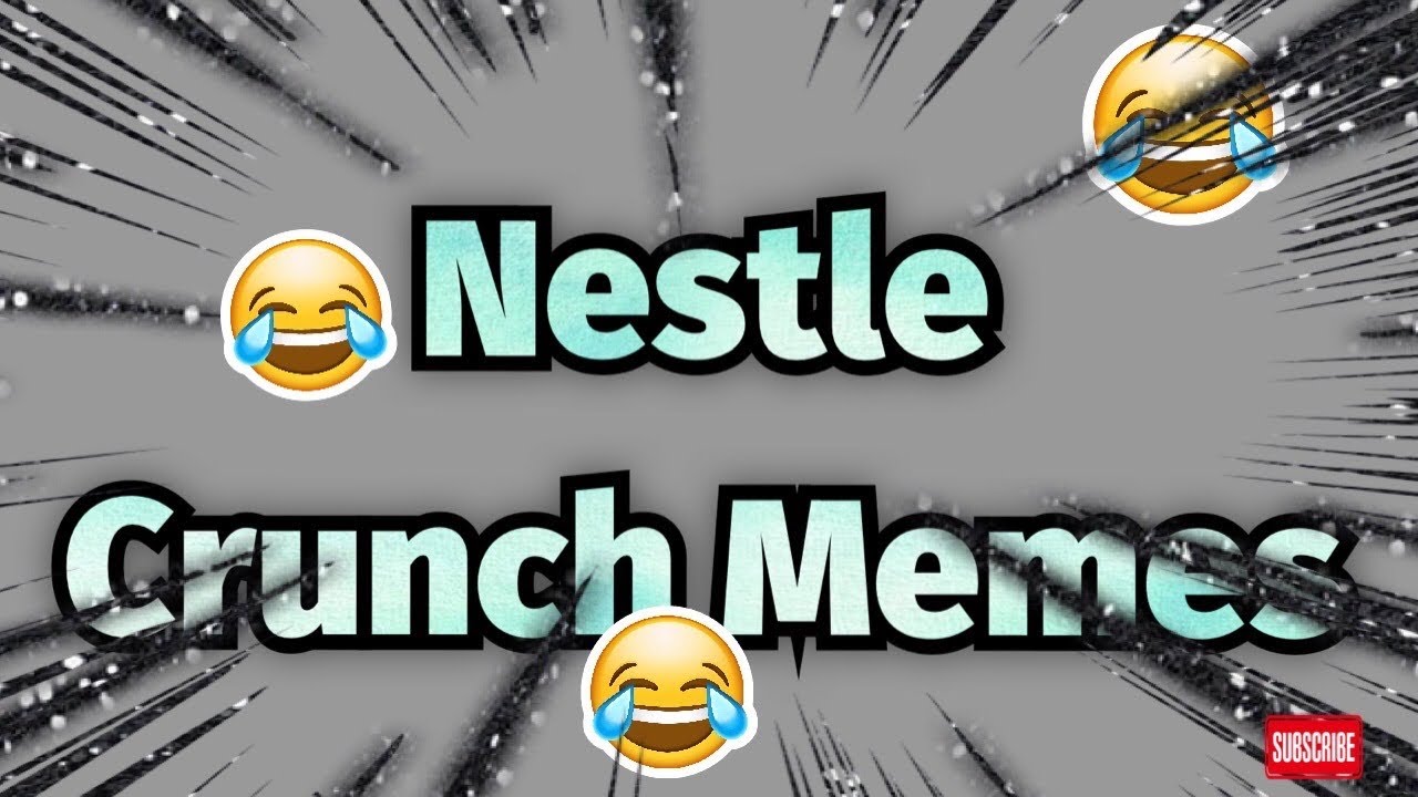 *NEW* Nestle Crunch Memes Compilation!!! - YouTube