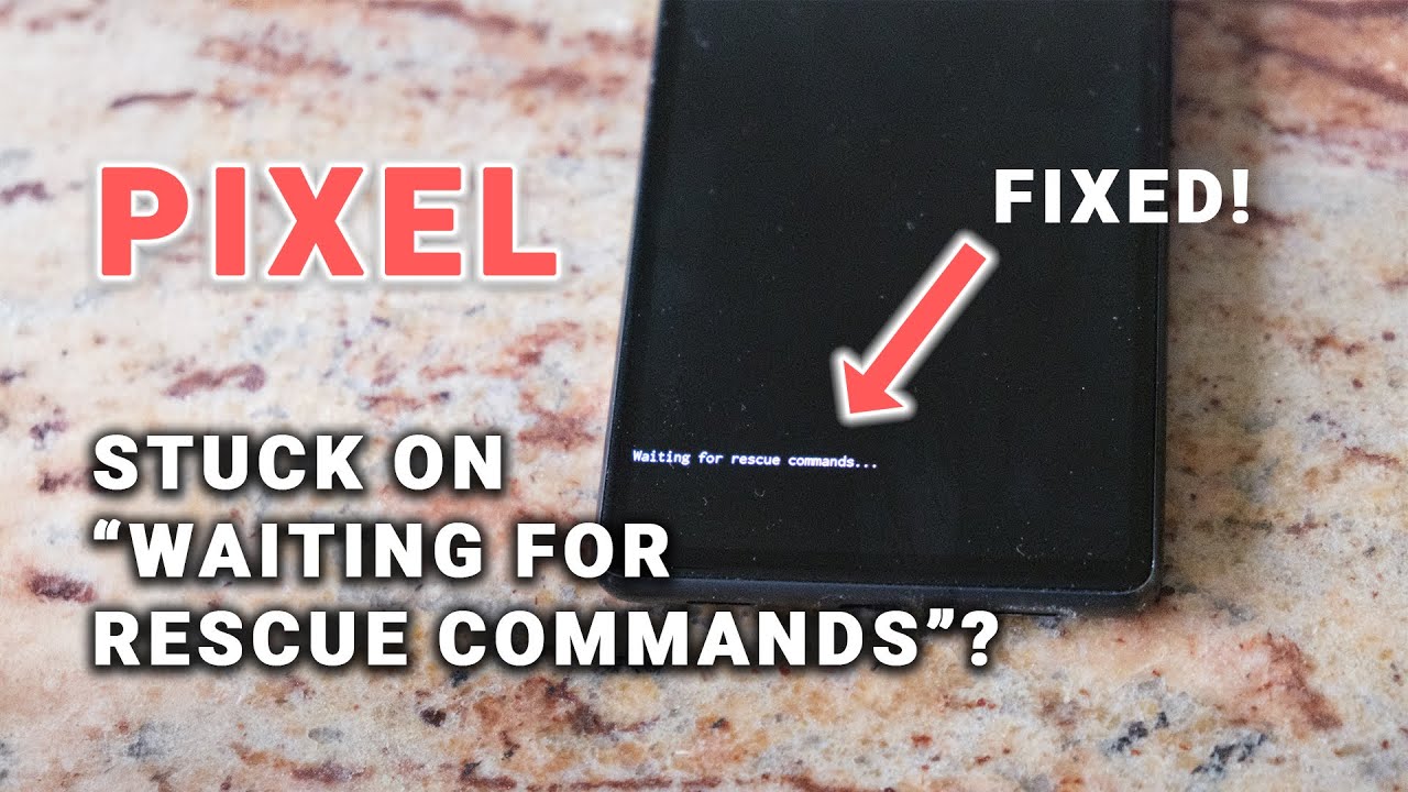 Pixel Stuck on "Waiting for Rescue Commands"? - Easy Fix - YouTube