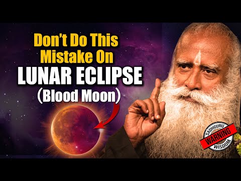 🔴 Don't Do This Mistake On Lunar Eclipse | Full Moon | Sadhguru