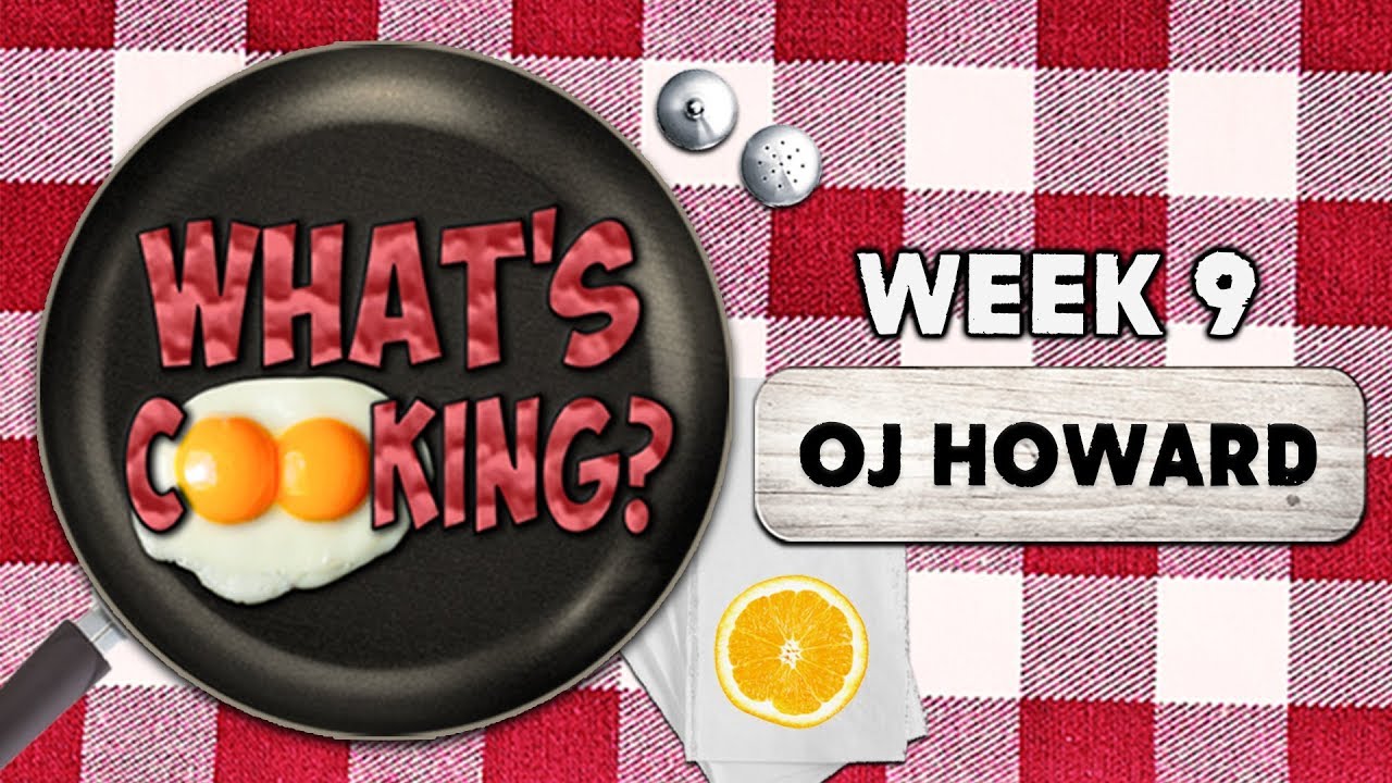 What's Cooking?: O.J. Howard - YouTube