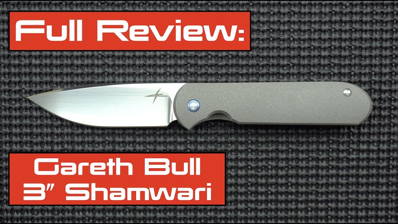 Full Review: Gareth Bull 3" Shamwari - YouTube