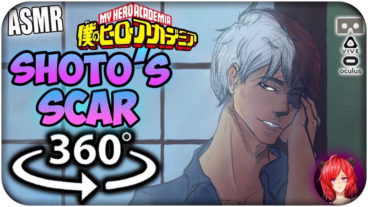 Todoroki Shoto Talks About His Scars~ [ASMR] 360: My Hero Academia 360 ...