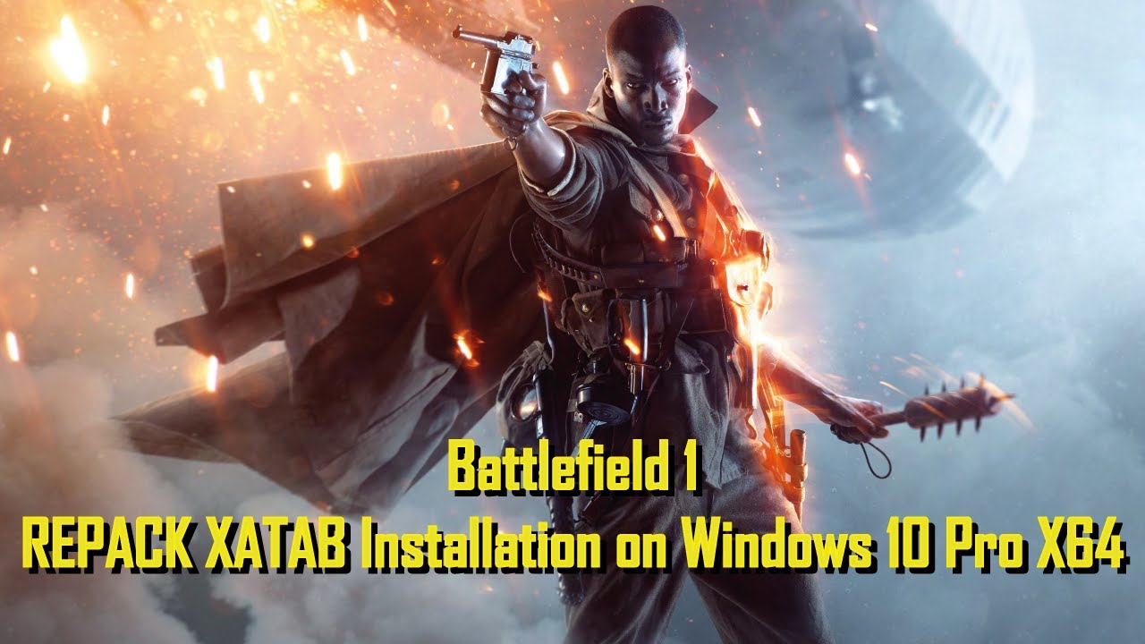 How To Install Battlefield 1 REPACK XATAB on Windows 10 Pro X64 - YouTube
