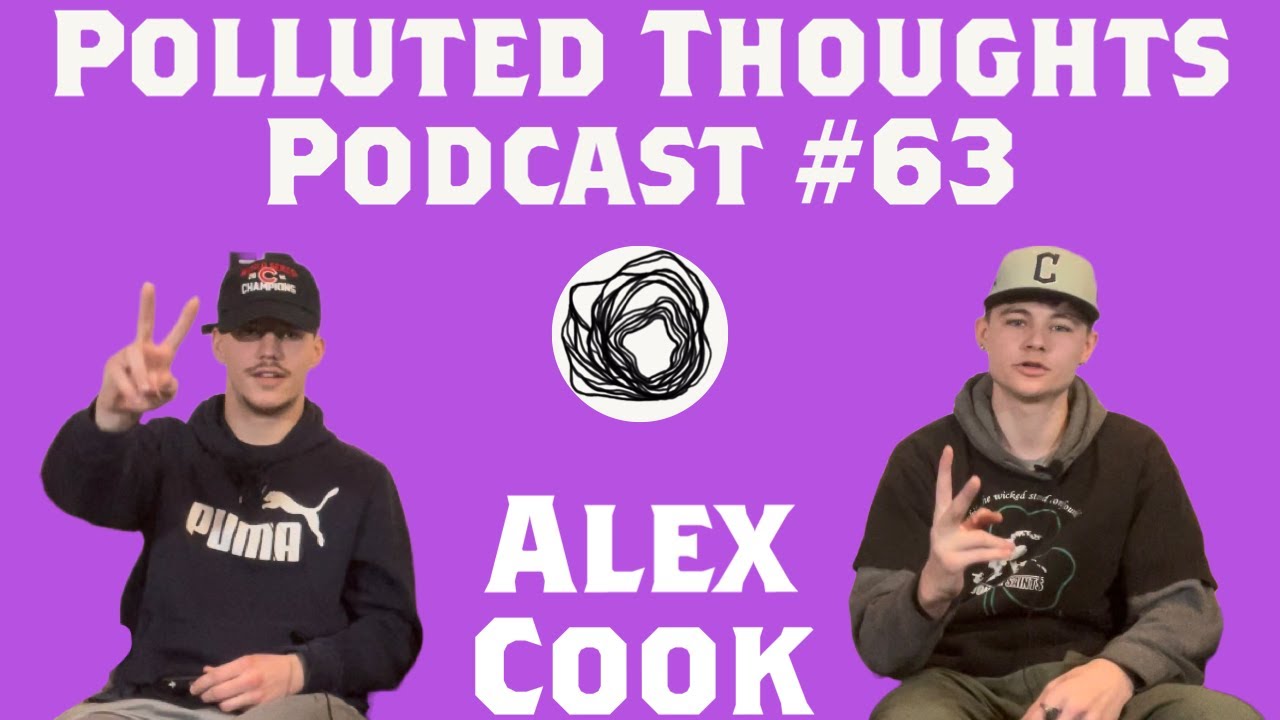Polluted Thoughts Podcast #63 - Alex Cook - YouTube
