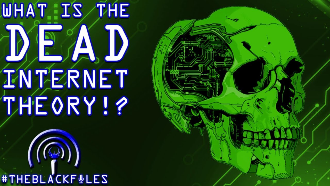 What Is The DEAD INTERNET THEORY? | THEBLACKFILES - YouTube Music