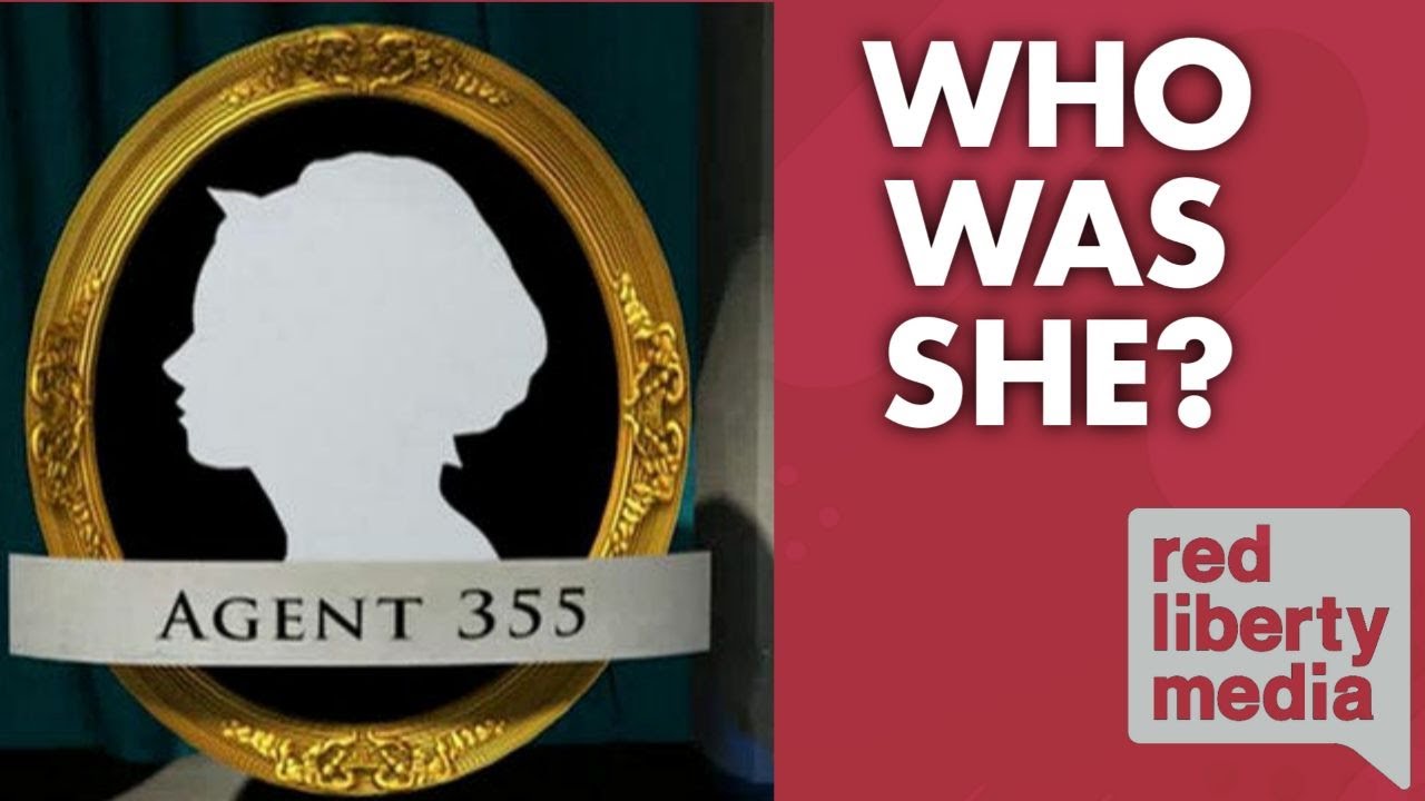 Who was Agent 355 of the Culper Spy Ring? | Liberty's Heroes - YouTube