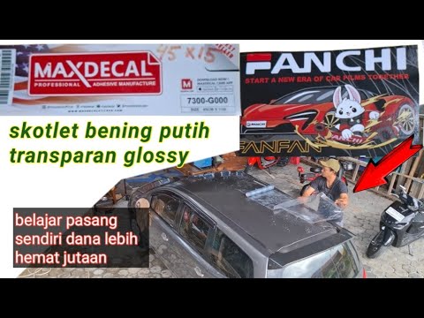 CARA PASANG SKOTLET MOBIL PUTIH TRANSPARAN GLOSSY WRAP STICKER
