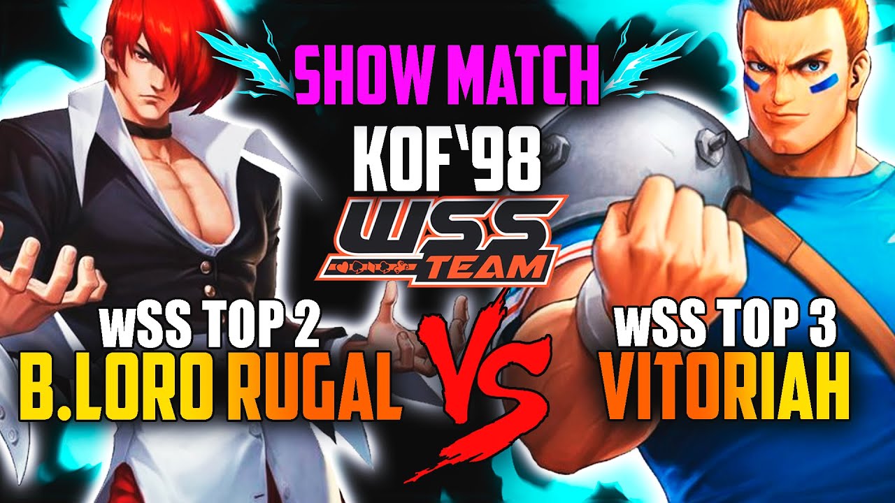 (TOP3) wSS VITORIAH 🆚 wSS B.LORO RUGAL (TOP2)【SHOW MATCH KOF'98】 - YouTube