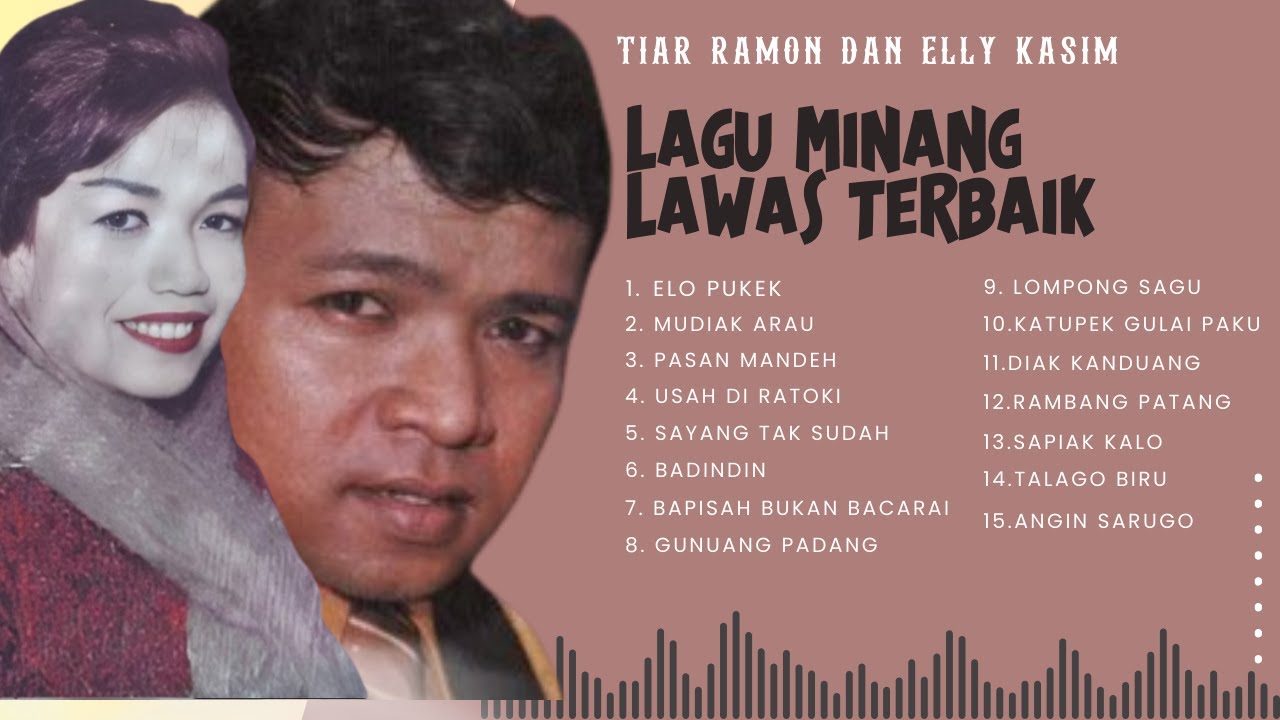 Kumpulan Lagu Minang Terpopuler - Tiar Ramon dan Elly Kasim - YouTube