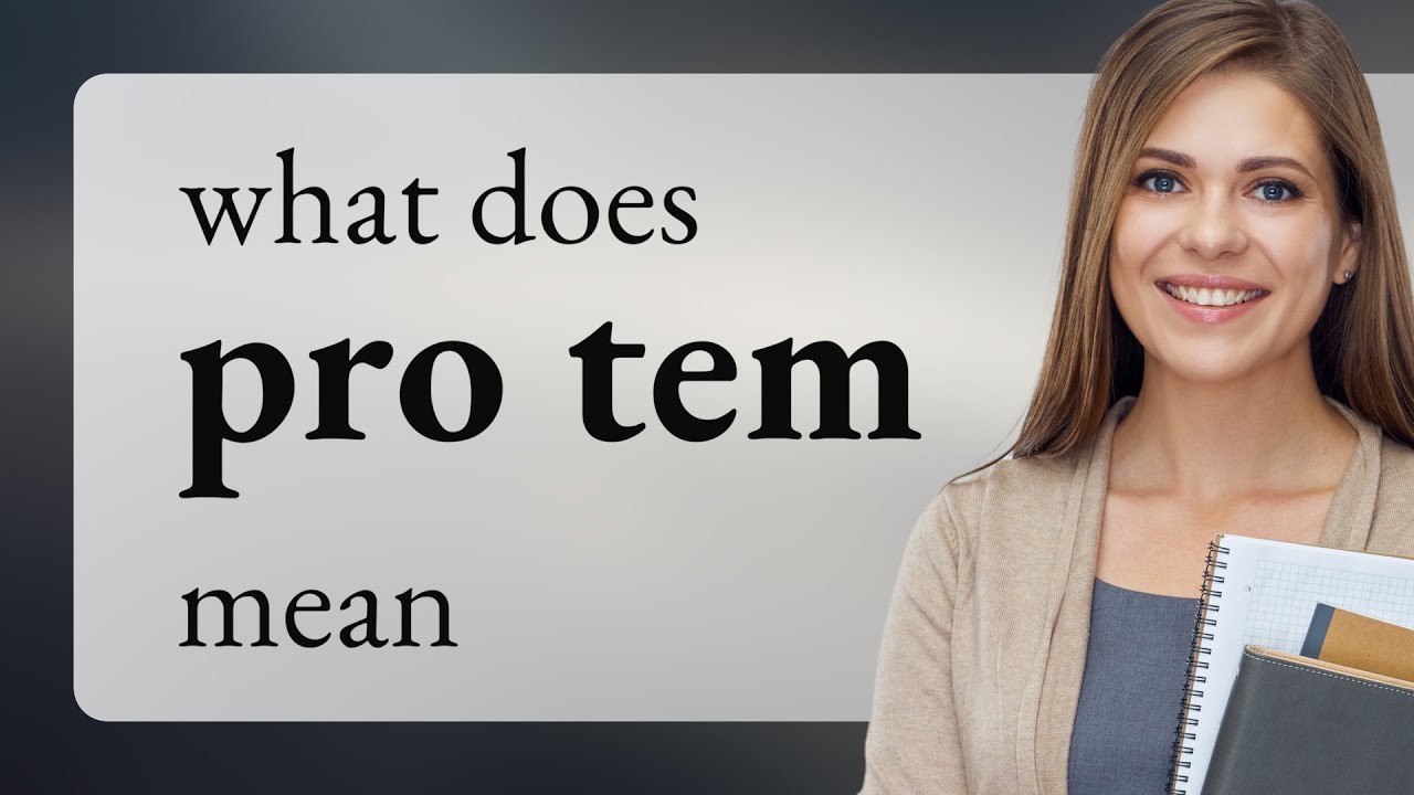 Pro tem • PRO TEM meaning - YouTube
